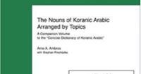 The Nouns of Koranic Arabic Arranged by Topics (Arne A. AMBROS ...